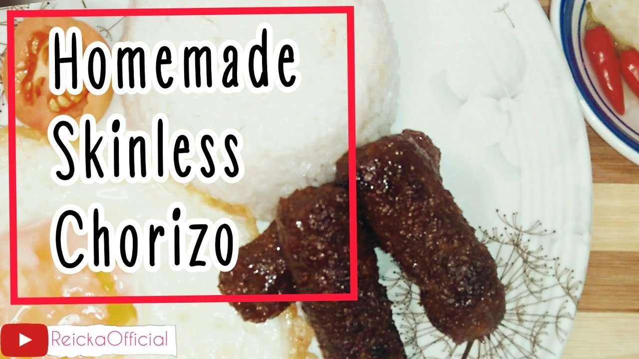HOMEMADE SKINLESS CHORIZO | NO PAPRIKA | BUDGET FRIENDLY RECIPE ...